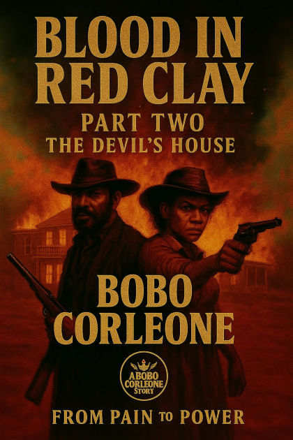 Blood in Red Clay Part Two The Devil's House by BOBO CORLEONE | eBook | Barnes & Noble®