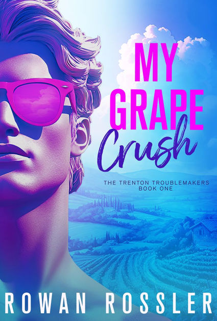 My Grape Crush by Rowan Rossler | eBook | Barnes & Noble®