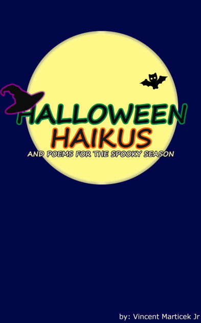 Halloween Haikus and Poems for the Spooky Season by Vincent Marticek Jr ...