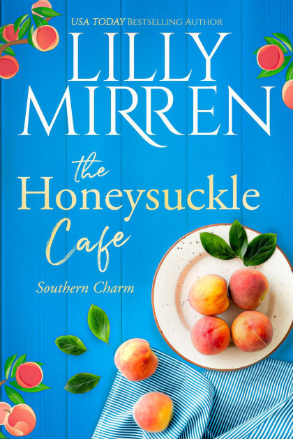 The Honeysuckle Cafe by Lilly Mirren, Paperback | Barnes & Noble®
