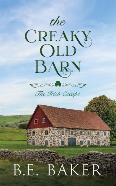 The Creaky Old Barn by B. E. Baker | eBook | Barnes & Noble®