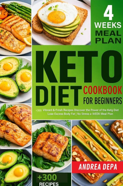 Keto Diet Cookbook for Beginners - 300 Recipes: A Complete Guide to Low-Carb, High-Fat Meals for ...