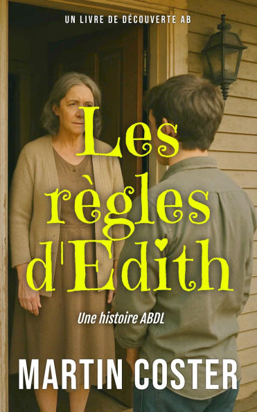 Les règles d'Edith: Une histoire de couches ABDL Femdom by Martin Coster | eBook | Barnes & Noble®