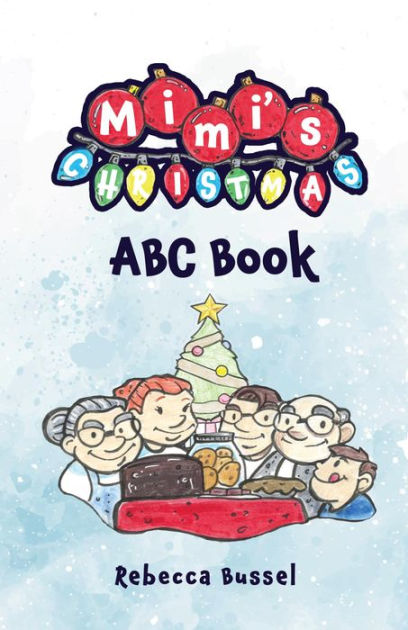 Mimi's Christmas ABC Book by Rebecca Bussel, Roger Carrothers ...