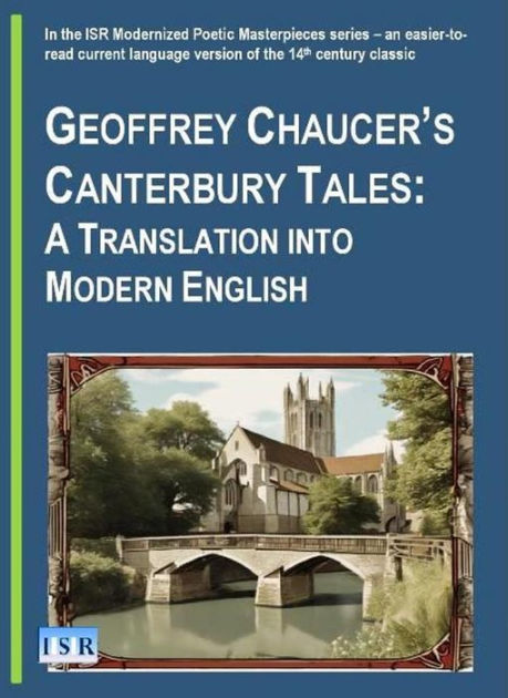 GEOFFREY CHAUCER'S CANTERBURY TALES: A Translation into Modern English ...