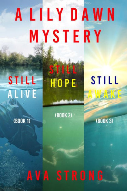 Lily Dawn FBI Suspense Thriller Bundle: Still Alive (#1), Still Hope (#2), and Still Awake (#3 ...