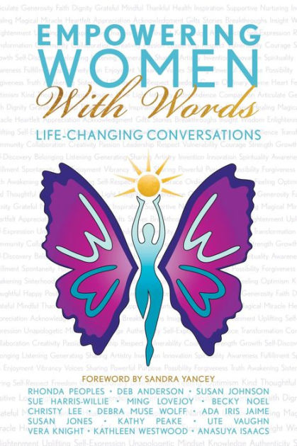 Empowering Women With Words: Life-Changing Conversations by women of the Empowering Women ...