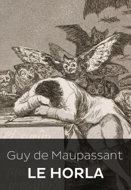 Le Horla (Edition Intégrale en Français - Version Entièrement Illustrée ...