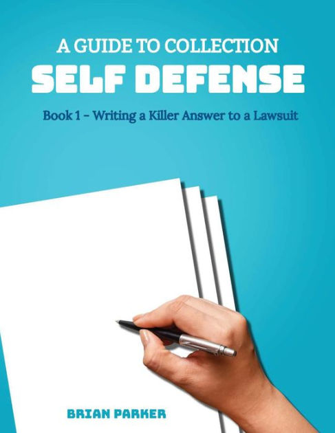 A Guide to Collection Self Defense:: Book 1 - Writing a Killer Answer ...