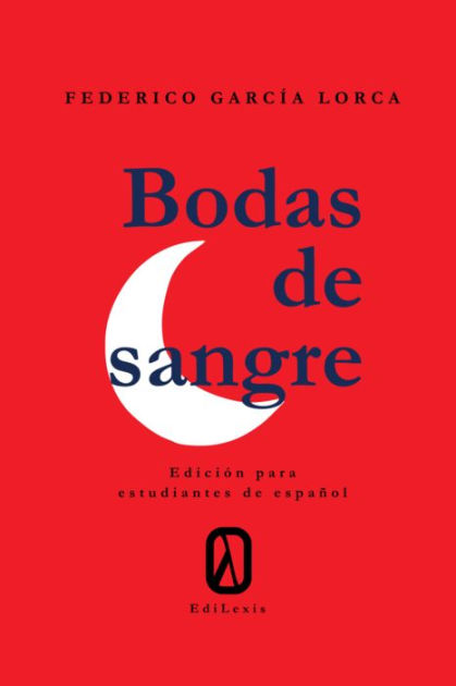 Bodas de sangre: Edición para estudiantes de español by Gian Frongia ...