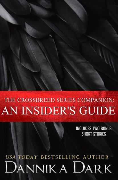 The Crossbreed Series Companion: An Insider's Guide by Dannika Dark, Paperback | Barnes & Noble®