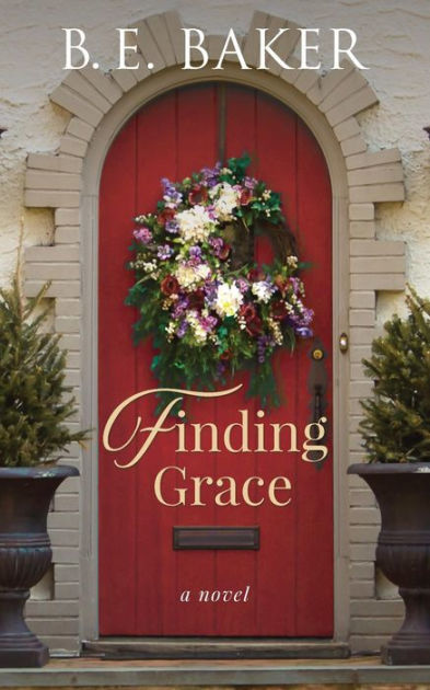 Finding Grace by B. E. Baker | eBook | Barnes & Noble®