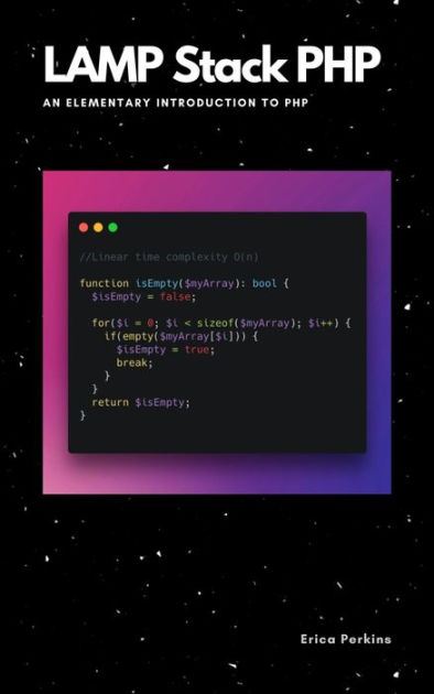 Lamp Stack Php An Elementary Introduction To Php By Erica Perkins
