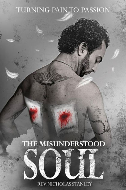 The Misunderstood Soul by Nicholas Stanley, Paperback | Barnes & Noble®