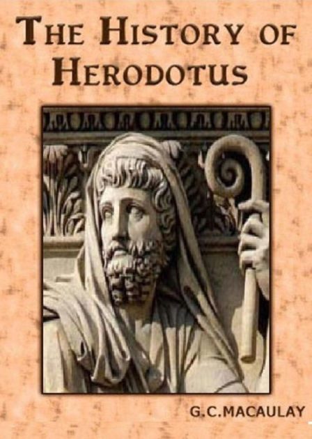 The History of Herodotus by G C Macaulay, Herodotus, Paperback | Barnes & Noble®