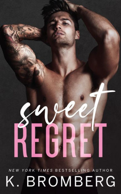 Sweet Regret by K. Bromberg | eBook | Barnes & Noble®