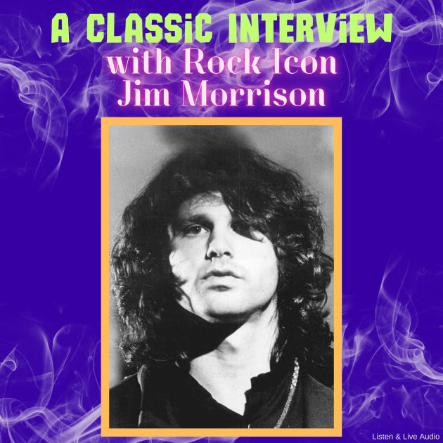 A Classic Interview with Rock Icon Jim Morrison by Jim Morrison ...