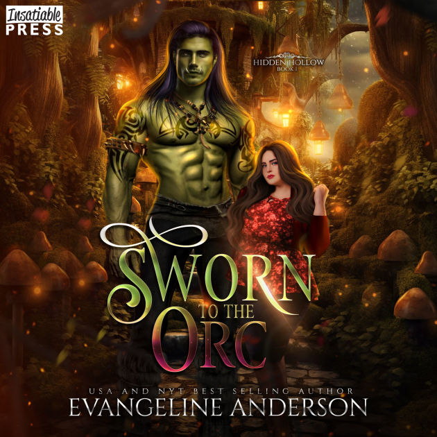 Sworn to the Orc: Hidden Hollow, Book One by Evangeline Anderson, Ada Sinclair | 2940191052267 ...