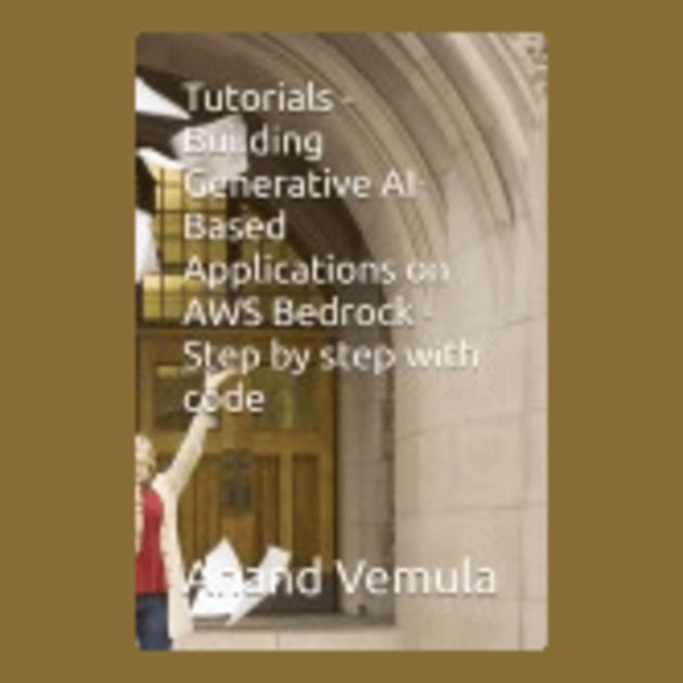 Tutorials Building Generative Ai Based Applications On Aws Bedrock Step By Step With Code By 5055