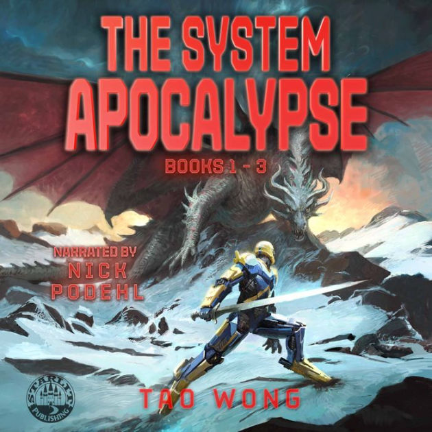 The System Apocalypse Books 1-3: The Post-Apocalyptic LitRPG Fantasy Series by Tao Wong, Nick ...
