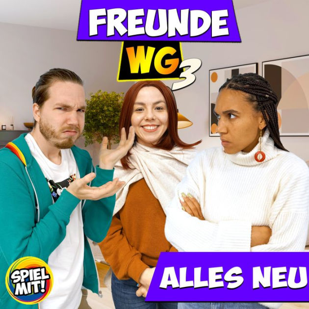 Alles Neu in der Freunde WG: Freunde WG S3 by Freunde WG, Spiel mit mir, Sally | 2940191468976 ...