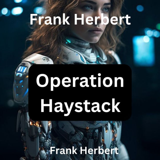 Frank Herbert: Operation Haystack by Frank Herbert, philip chenevert | 2940191473949 | Audiobook ...