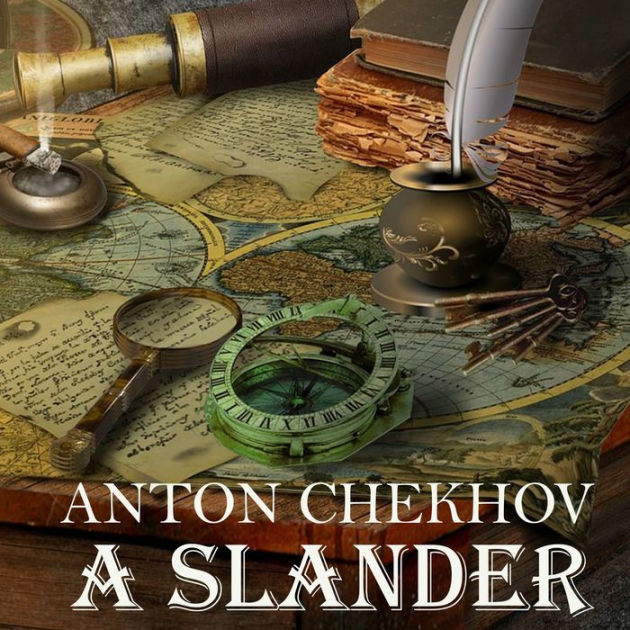A Slander (Illustrated) by Anton Chekhov | eBook | Barnes & Noble®