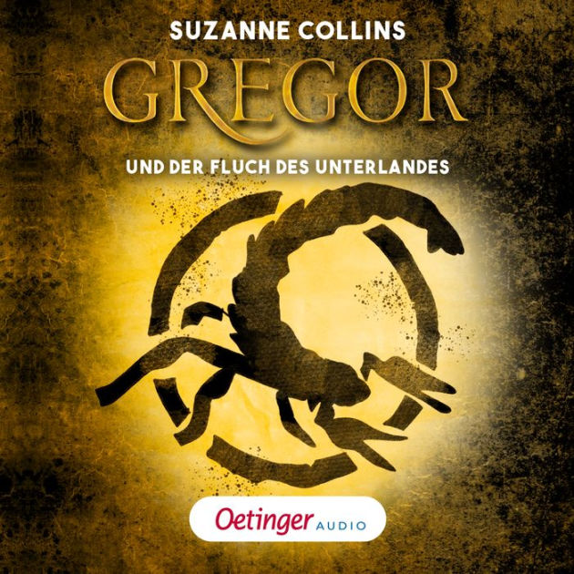 Gregor 4. Gregor und der Fluch des Unterlandes: Szenische Lesung (Abridged) by Suzanne Collins ...