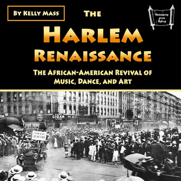 The Harlem Renaissance: The African-American Revival of Music, Dance ...