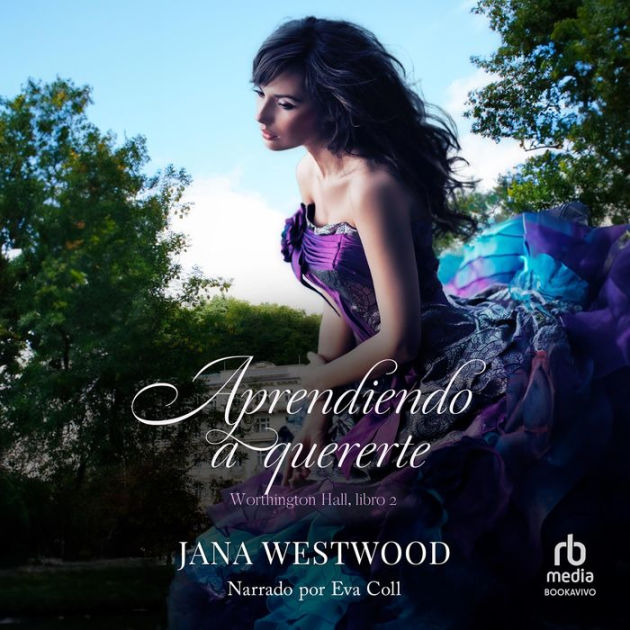 Aprendiendo A Quererte Learning To Love You By Jana Westwood Eva Coll Sharon Lopez