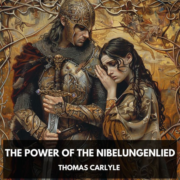 Nibelungenlied, The (Unabridged) by Thomas Carlyle, Digital Voice Marcus G | 2940191813202 ...