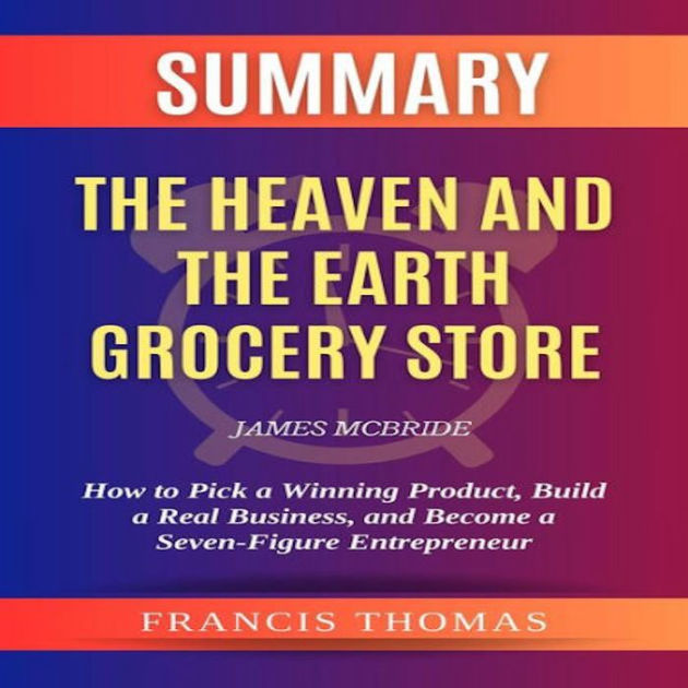 Summary of The Heaven and the Earth Grocery Store by James McBride: How ...
