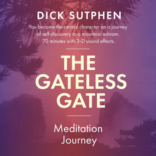 The Gateless Gate Meditation Journey by Dick Sutphen | 2940192247488 | Audiobook (Digital ...