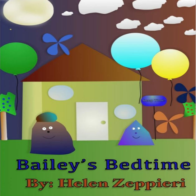 Bailey's Bedtime by Helen Zeppieri | eBook | Barnes & Noble®