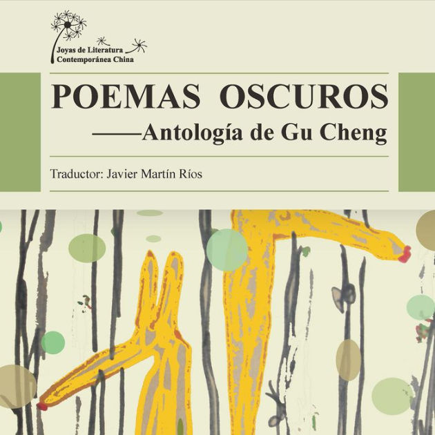 Poemas Oscuros - Antología de Gu Cheng by Gu Cheng, Pablo Martínez | 2940192455135 | Audiobook ...