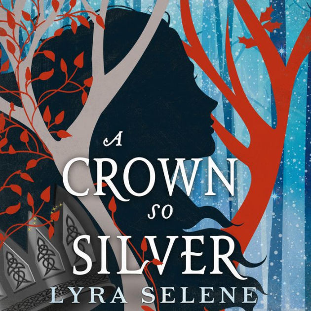 A Crown So Silver by Lyra Selene, Paperback | Barnes & Noble®