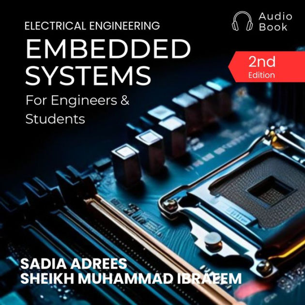 Embedded Systems for Engineers and Students: Second Edition (Abridged) by Sheikh Muhammad ...