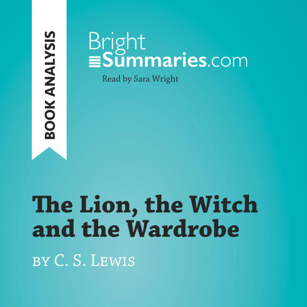 Lion, the Witch and the Wardrobe by C. S. Lewis, The (Book Analysis ...