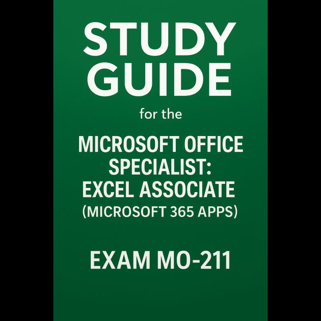 Study Guide for the Microsoft Office Specialist: Excel Associate ...