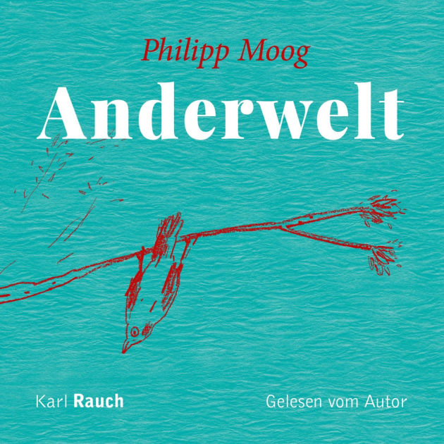 Anderwelt (Ungekürzt) by Philipp Moog | 2940193085942 | Audiobook (Digital) | Barnes & Noble®
