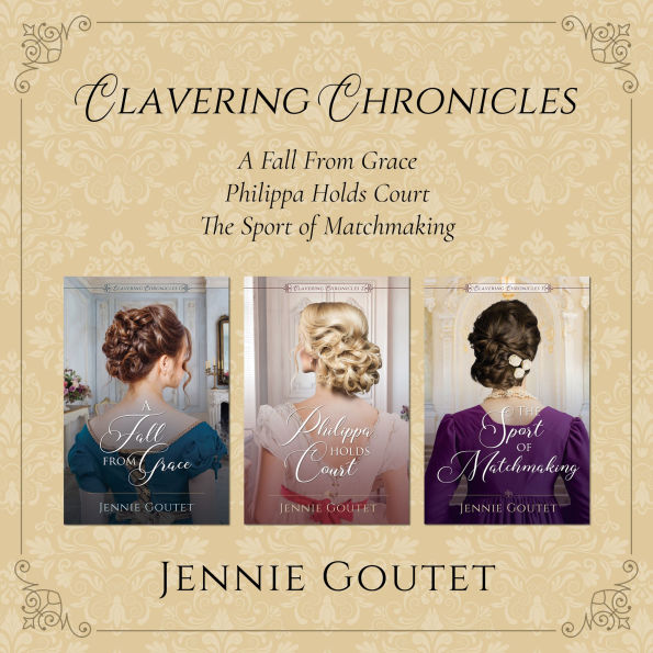 Clavering Chronicles Boxed Set: A Complete Regency Romance Collection by Jennie Goutet, Stevie ...