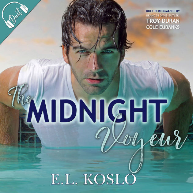 The Midnight Voyeur by E.L. Koslo, Branden Davis-Butler, Troy Duran, Cole Eubanks ...