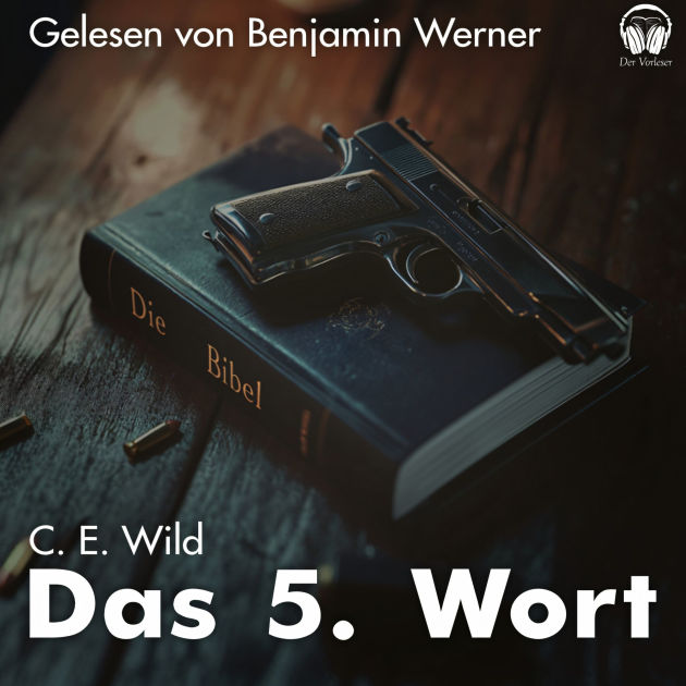 Das fünfte Wort by C.E.Wild, Benjamin Werner | 2940193387718 | Audiobook (Digital) | Barnes & Noble®