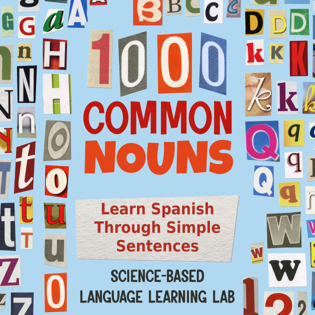 1000 Common Nouns: Learn Spanish Through Simple Sentences by Science ...