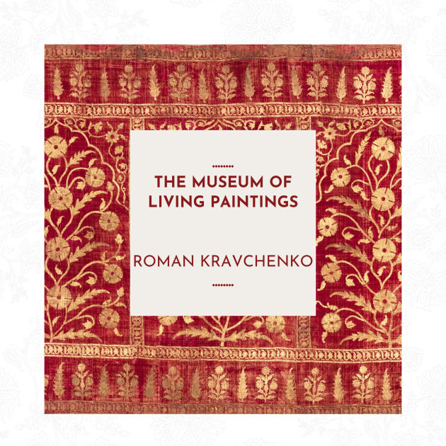The Museum of Living Paintings by Roman Kravchenko | 2940193848158 | Audiobook (Digital ...