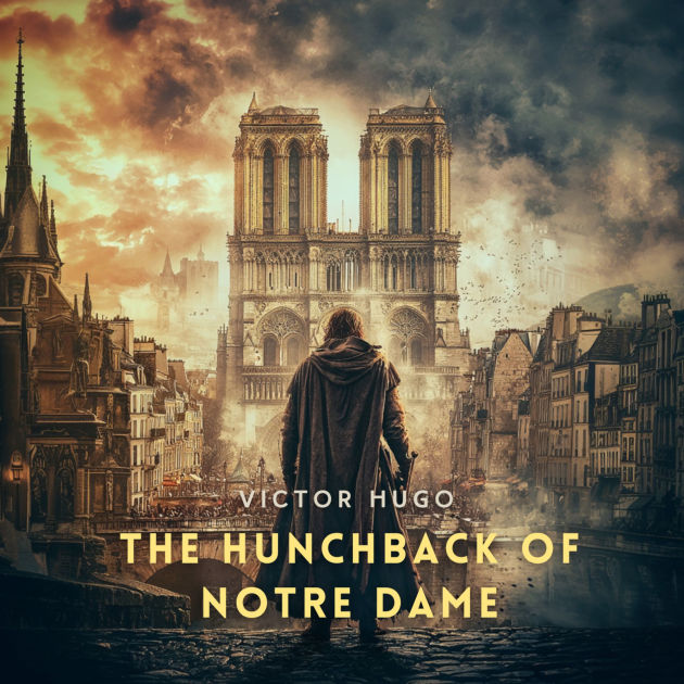 The Hunchback of Notre Dame, Volume 1 by Victor Hugo, Eloise Fairfax ...