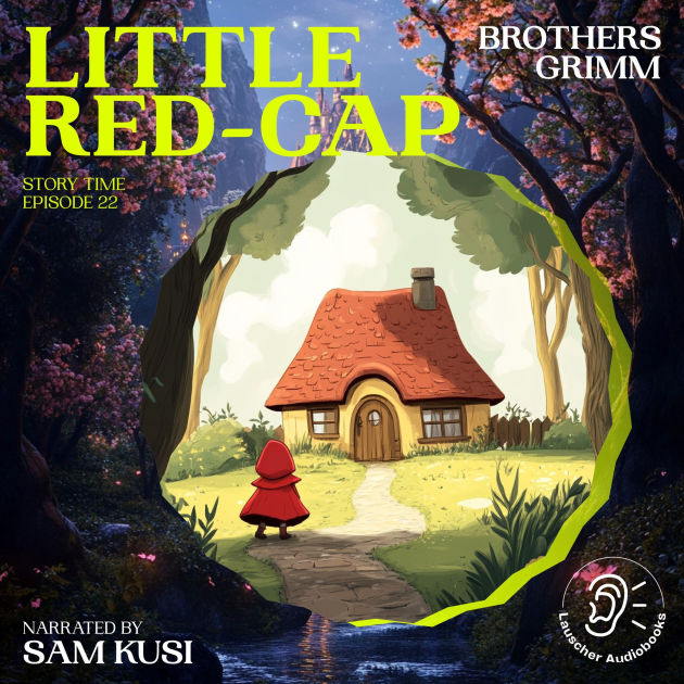 Little Red Cap (aka Little Red Riding Hood) by Brothers Grimm, Jacob ...
