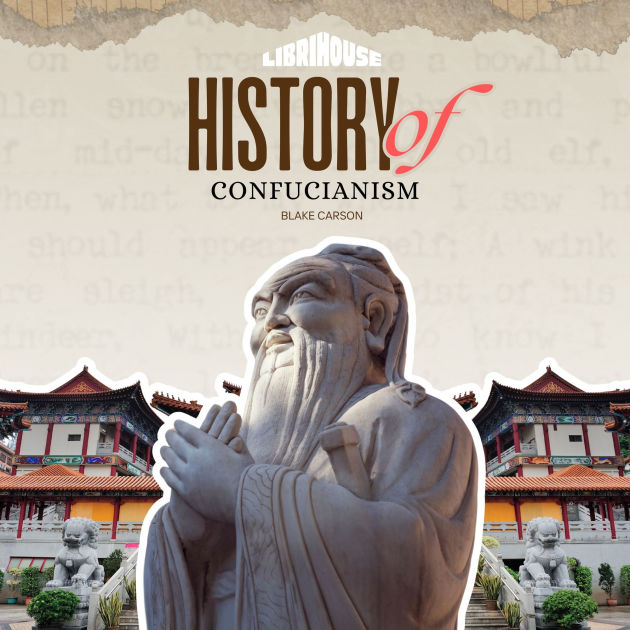 History of Confucianism by Blake Carson, Digital Voice Madison G | 2940194141630 | Audiobook ...