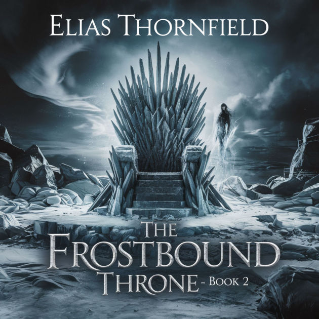 Frostbound Throne, The - Book 2 by Valeria Nightfrost | 2940194143627 | Audiobook (Digital ...