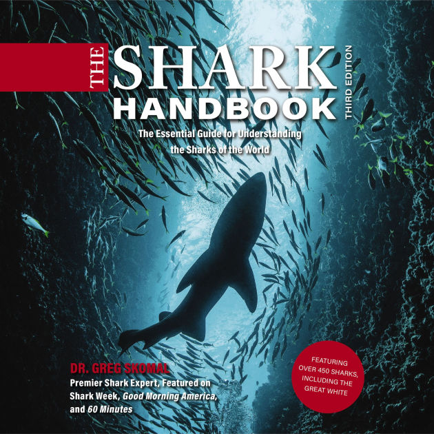 The Shark Handbook, 3rd Edition: The Essential Guide for Understanding ...